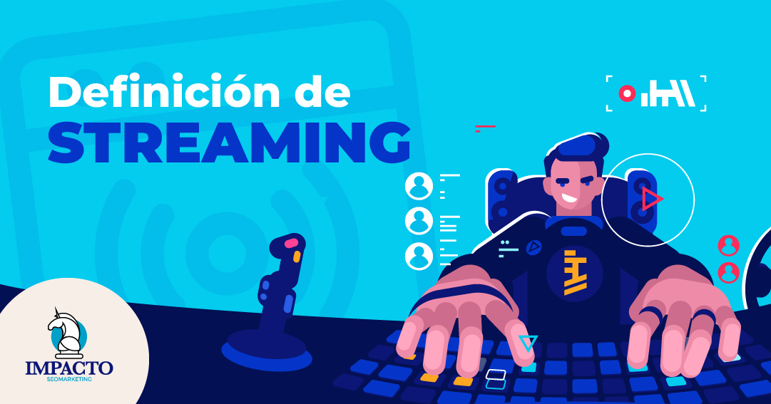 ¿Qué es Streaming? Significado y definición